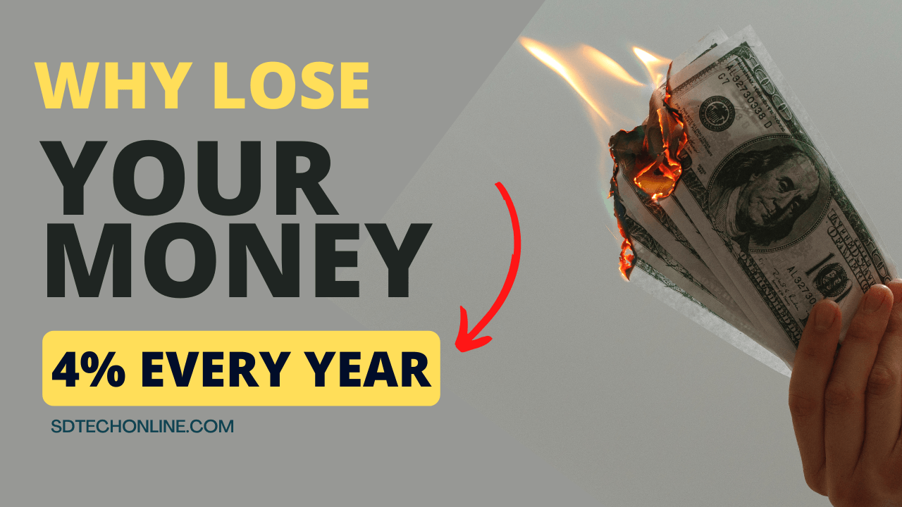 Why Lose 4% Every Year On Your Money Lying In Bank Account? - SDTECH