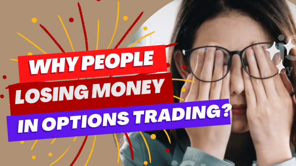 Why People Are Losing Money In Options Trading? - SDTECH