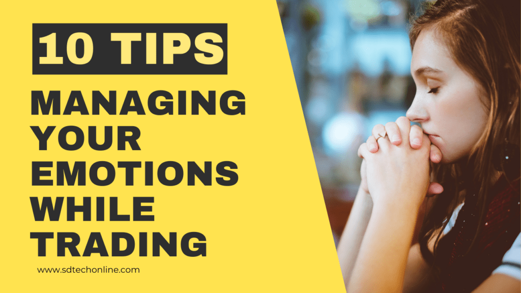 How to Regulate Emotions During Trading? - SDTECH