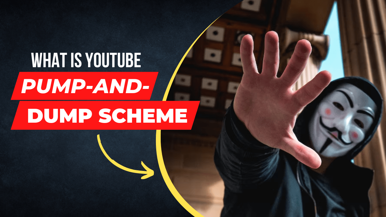 What Is YouTube Pump And Dump Scheme? - SDTECH