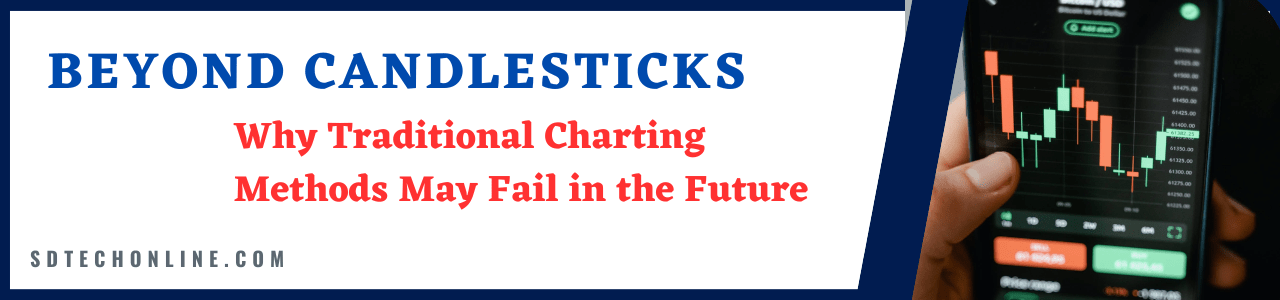 Why Candlestick Chart Will Not Work